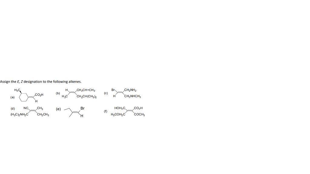 Solved Assign the E, Z designation to the following alkenes. | Chegg.com