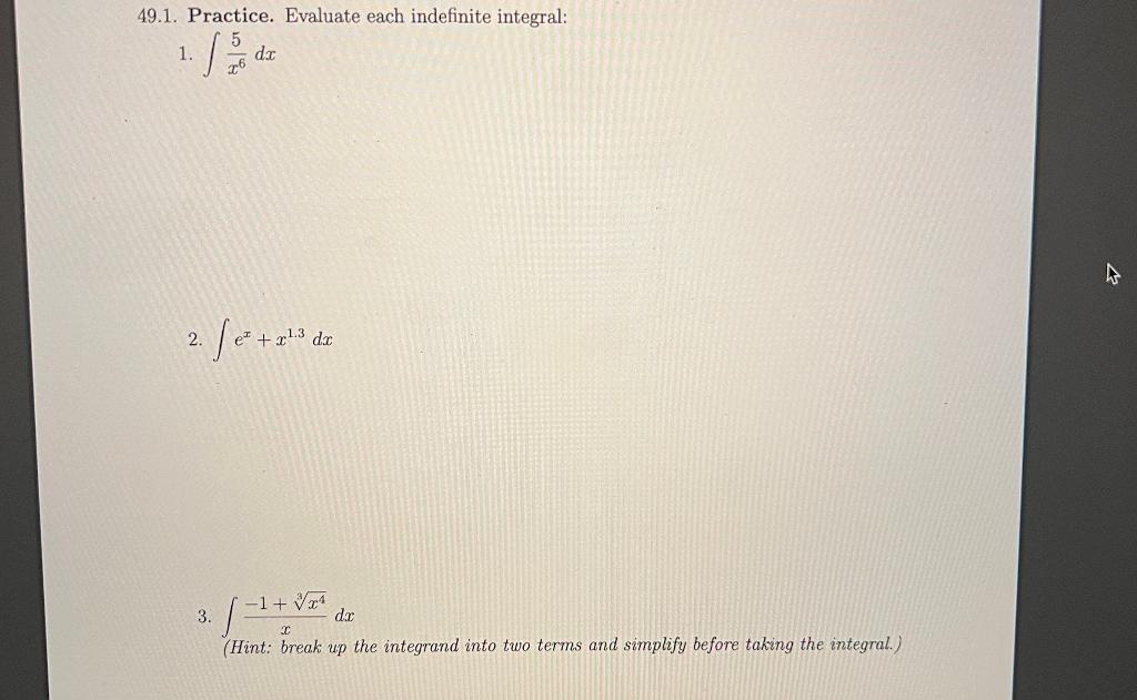 Solved 49.1. Practice. Evaluate each indefinite integral: 1. | Chegg.com