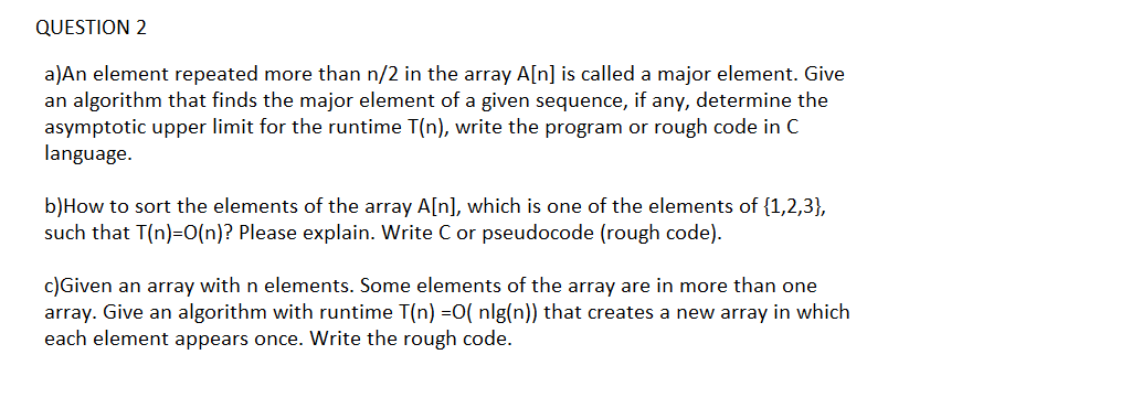 a)An element repeated more than n/2 in the array A[n] | Chegg.com