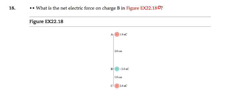 Solved 18. .. What is the net electric force on charge B in | Chegg.com