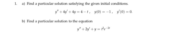 Solved 1. a) Find a particular solution satisfying the given | Chegg.com