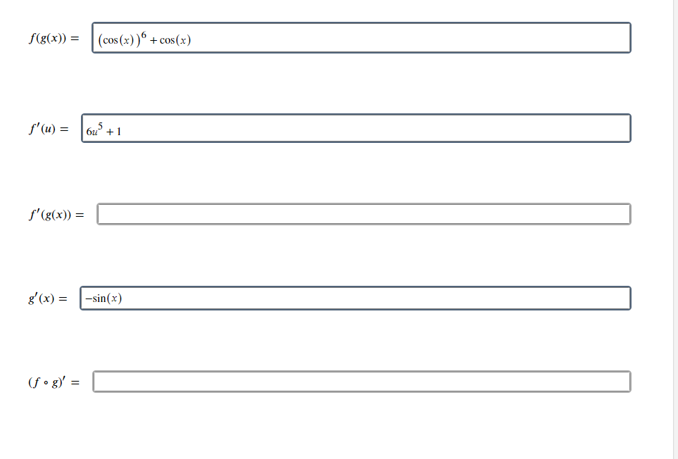 Solved Consider the functions. f(u)=u6+ug(x)=cos(x) Find the | Chegg.com