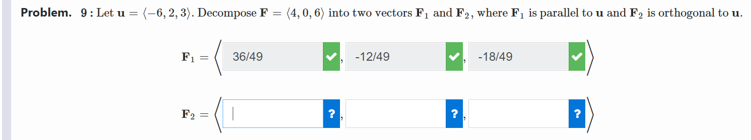 Solved Let U 〈−6 2 3〉 Decompose F 〈4 0 6〉 Into Two Vectors