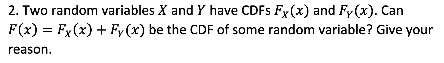 Solved Two random variables X and Y have CDFs Fx(X) and | Chegg.com