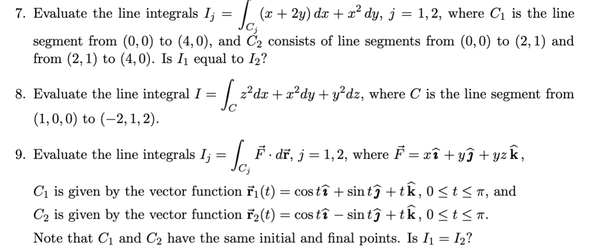 Solved 7. Evaluate the line integrals | Chegg.com