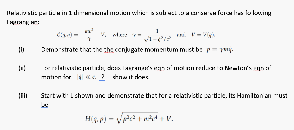 Solved Relativistic particle in 1 dimensional motion which | Chegg.com