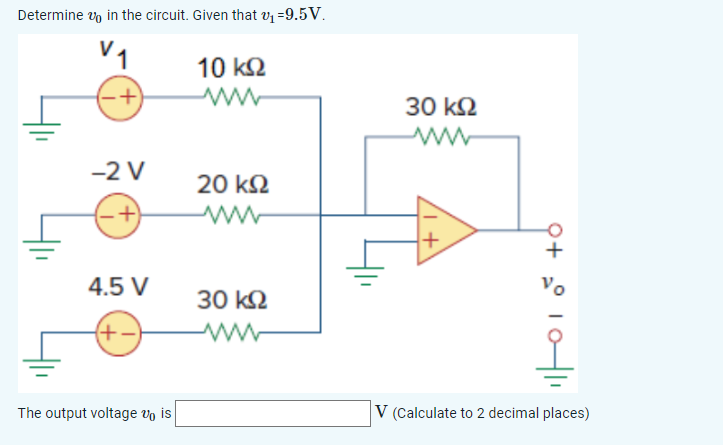 Solved Determine v0 in the circuit. Given that v1=9.5 V The | Chegg.com
