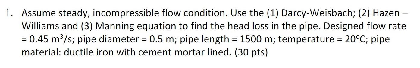 Solved 1. Assume steady, incompressible flow condition. Use | Chegg.com