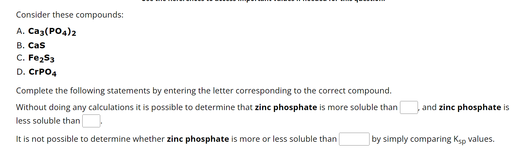 Solved Consider these compounds: A. Ca3(PO4)2 B. CaS C. Fe2 | Chegg.com