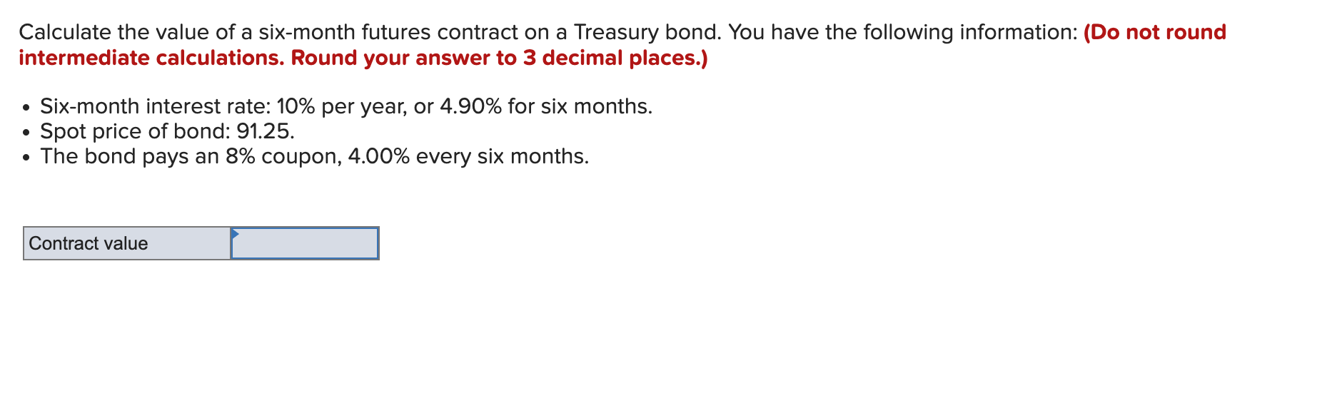 Solved Calculate the value of a six-month futures contract | Chegg.com