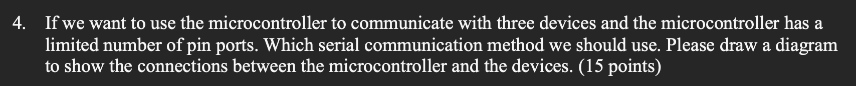 Solved If we want to use the microcontroller to communicate | Chegg.com