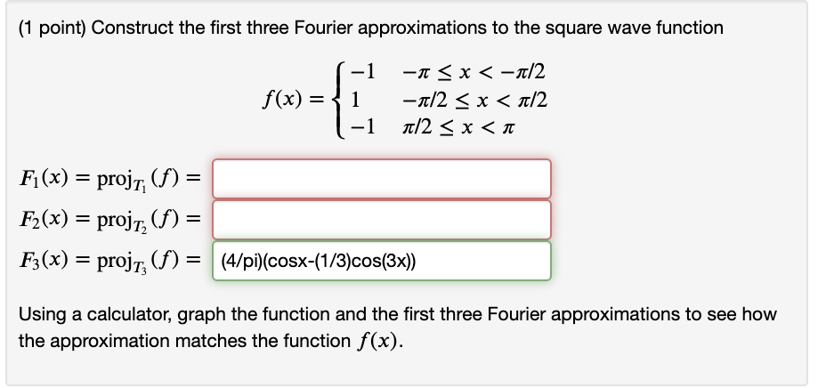 Solved 1 Point Construct The First Three Fourier