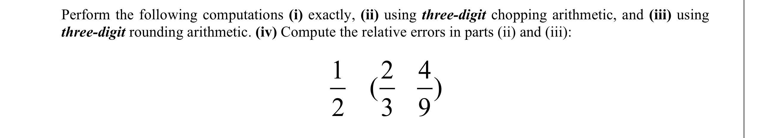 Solved Perform the following computations (i) exactly, (ii) | Chegg.com
