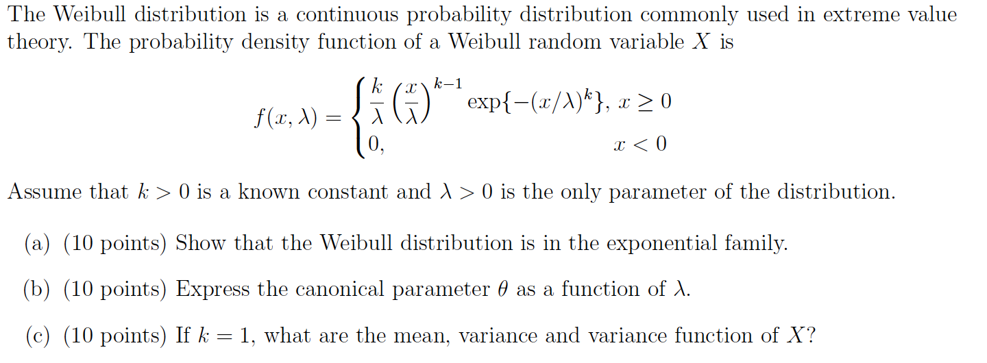 Solved The Weibull distribution is a continuous probability | Chegg.com