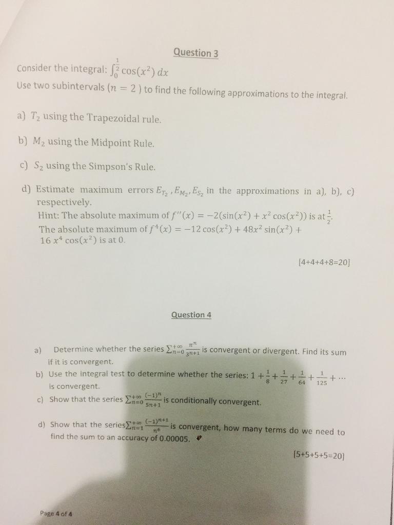 Solved Question 3 Consider the integral: {{ cos(x2) dx Use | Chegg.com