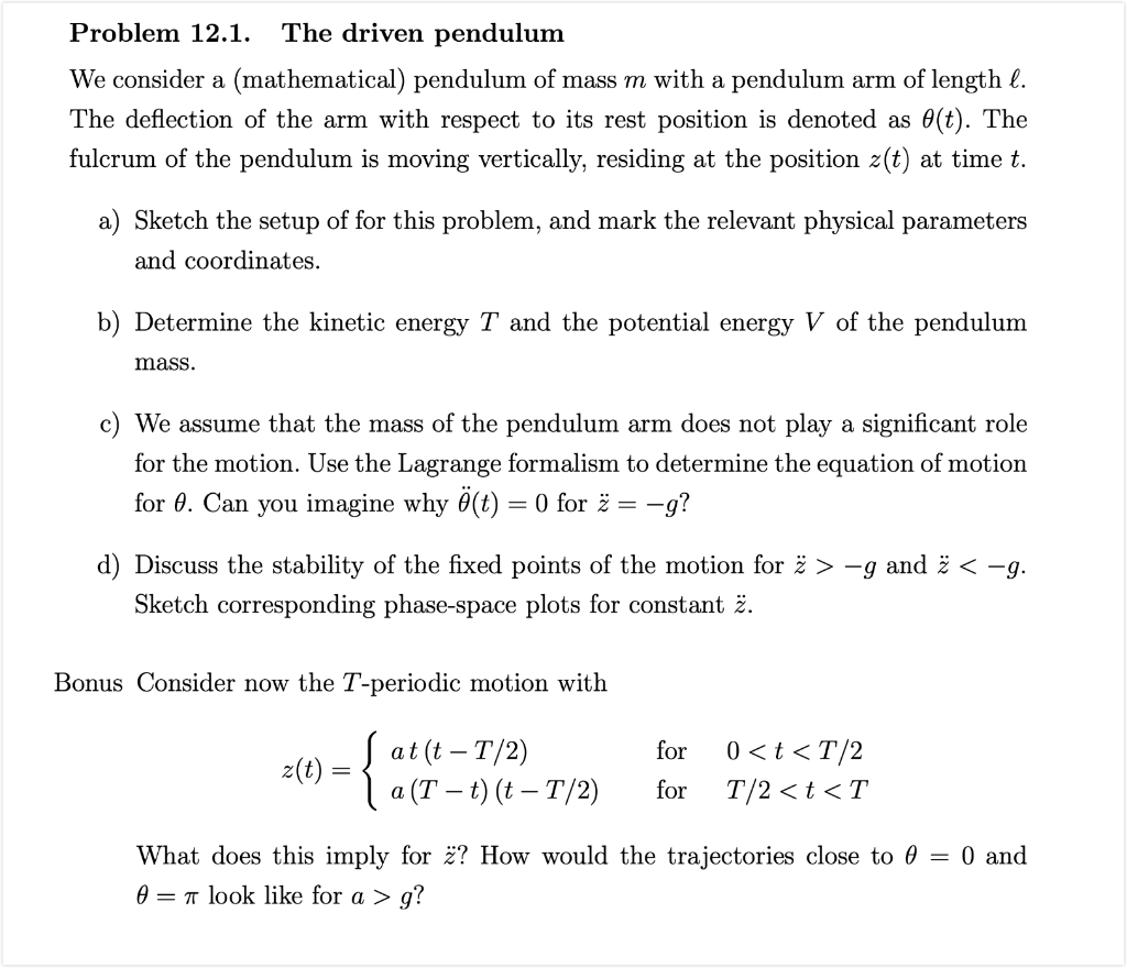 Solved Problem 12.1. The driven pendulum We consider a | Chegg.com Solved Problem 12.1. The driven pendulum We consider a | Chegg.com