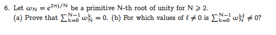 Solved 6. Let wn = 27j/N be a primitive N-th root of unity | Chegg.com
