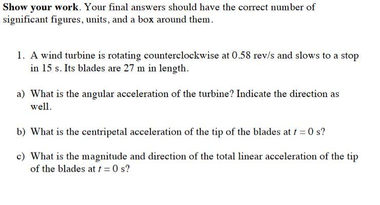 Solved Show your work. Your final answers should have the | Chegg.com