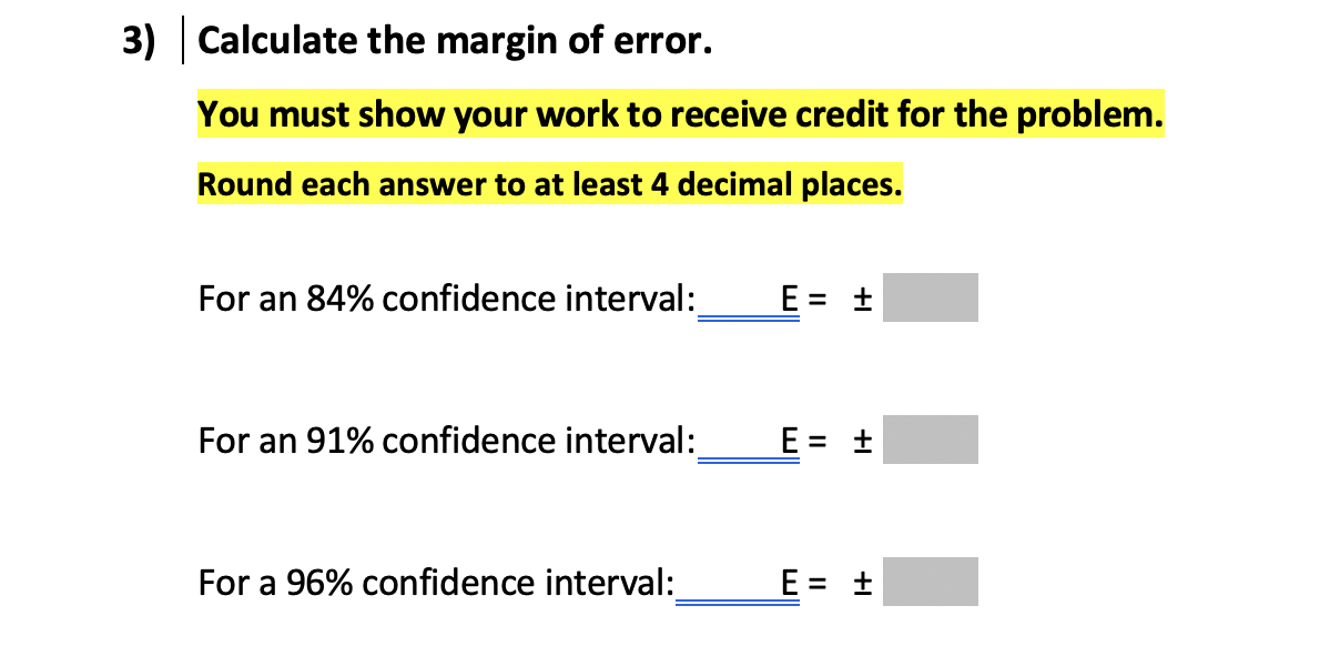 Solved | Calculate the margin of error. You must show your | Chegg.com