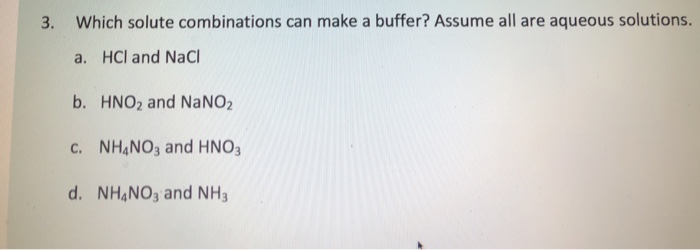 Solved Which solute combinations can make a buffer? Assume | Chegg.com