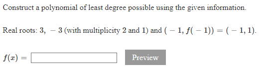 Solved Construct a polynomial of least degree possible using | Chegg.com