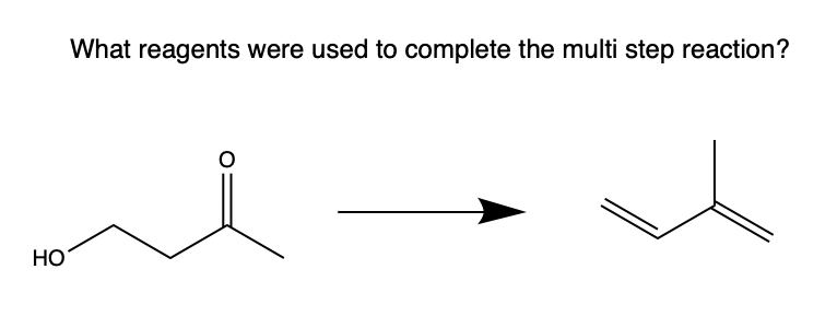Solved What reagents were used to complete the multi step | Chegg.com