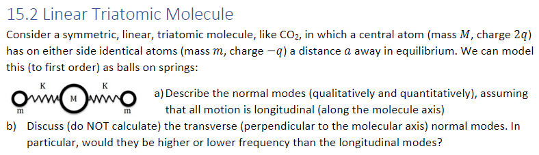 Solved 15 2 Linear Triatomic Molecule Consider A Symmetric