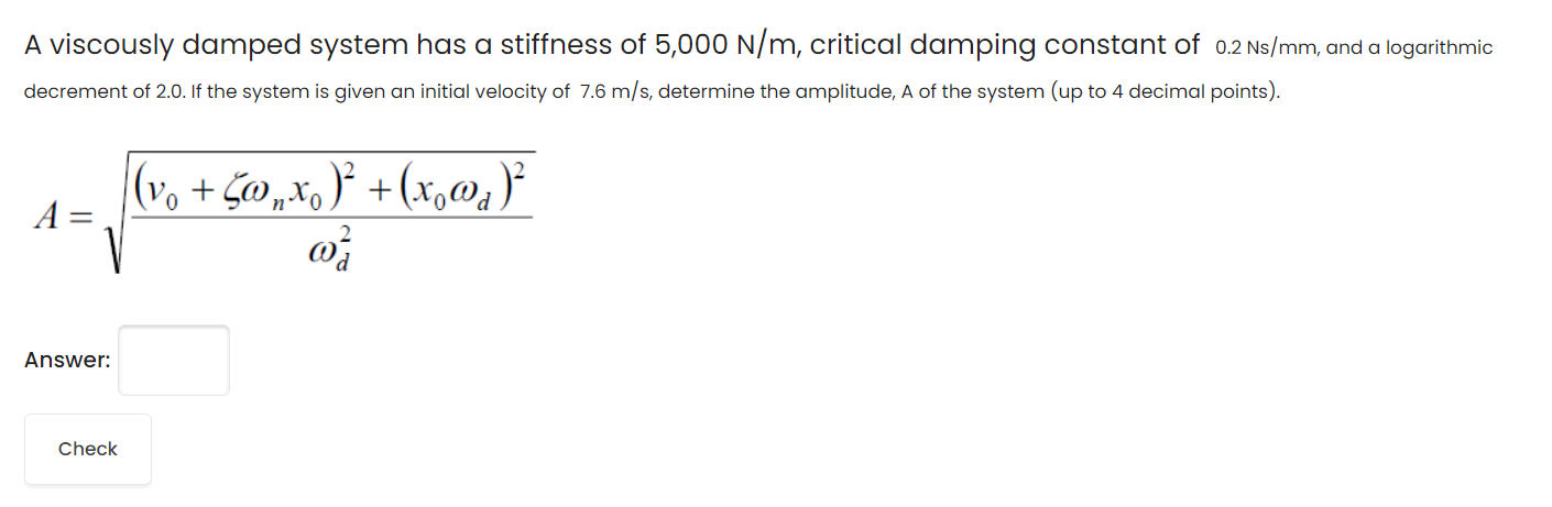Solved A viscously damped system has a stiffness of 5,000 | Chegg.com