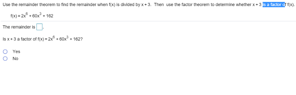Solved Use the remainder theorem to find the remainder | Chegg.com