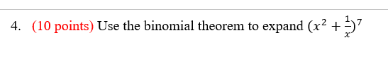 Solved points) ﻿Use the binomial theorem to expand (x2+1x)7 | Chegg.com