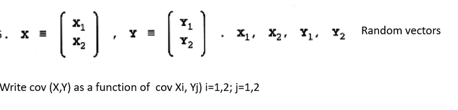 Solved x≡(x1x2),y≡(x1Y2),x1,x2,Y1,Y2 Random vectors Write | Chegg.com
