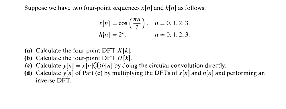Solved Suppose we have two four-point sequences x[n] and | Chegg.com