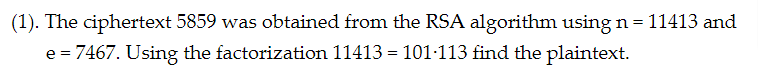 Solved (1). ﻿The ciphertext 5859 ﻿was obtained from the RSA | Chegg.com