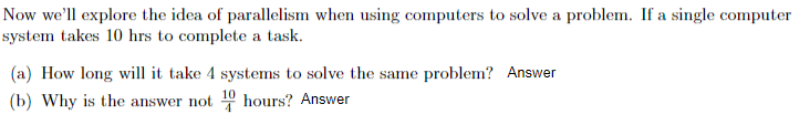 Solved Now we'll explore the idea of parallelism when using | Chegg.com