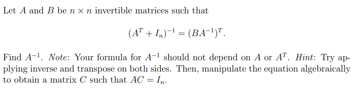 Solved Let A and B be n x n invertible matrices such that | Chegg.com