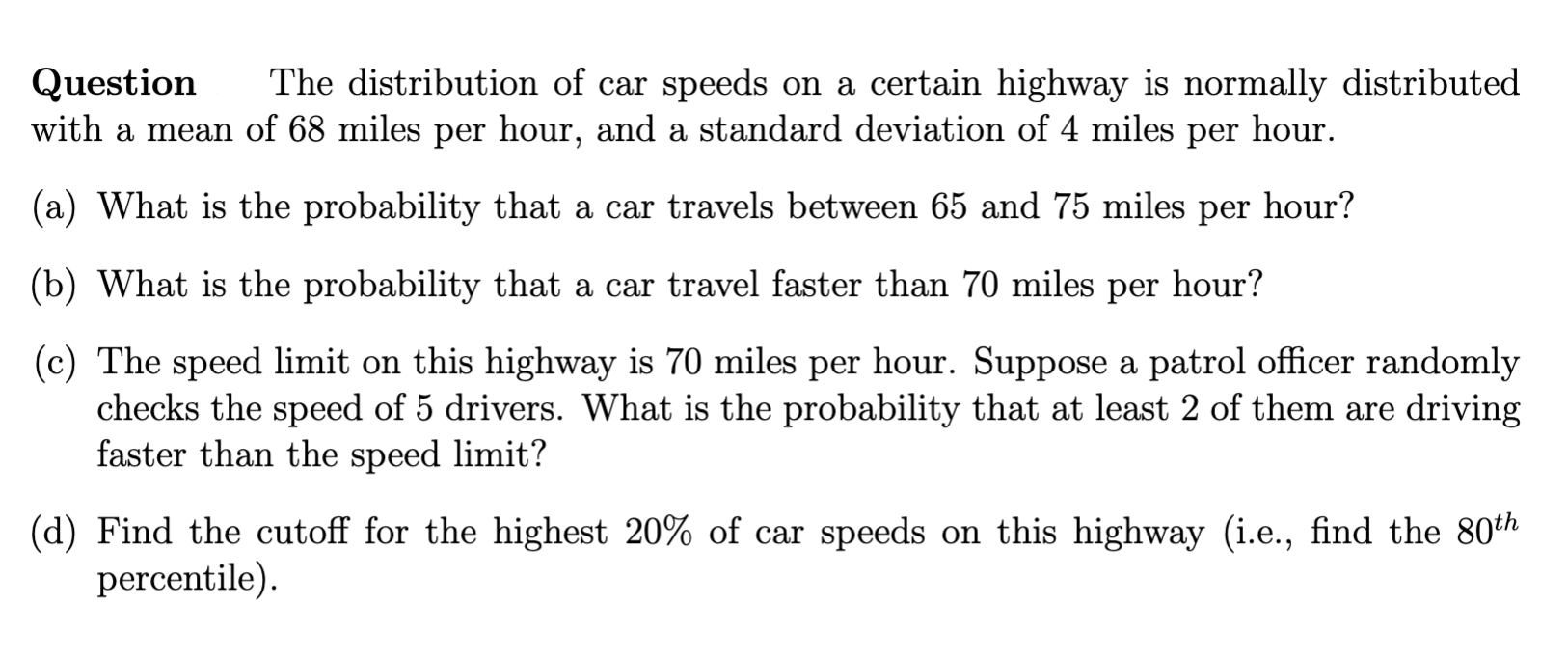 Solved Question The distribution of car speeds on a certain | Chegg.com