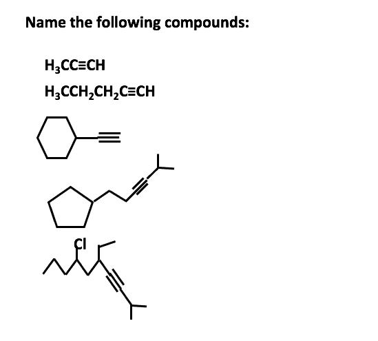 Solved Name the following compounds: H2CC=CH H2CCH2CH2C=CH | Chegg.com