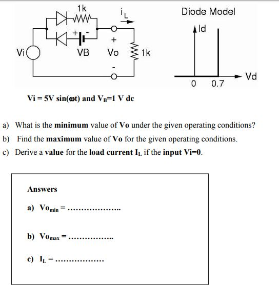 Solved 1k Diode Model Id Vi VB Vo 1k 0 0.7 Vi-5V sin(ot) and | Chegg.com