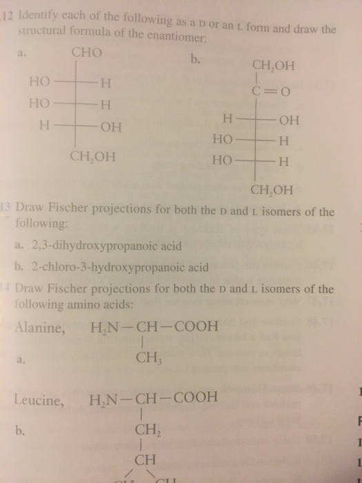 Solved draw fisher projections for both the D and L isomers | Chegg.com