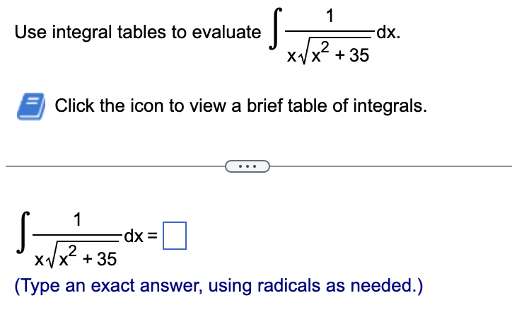 Solved Use integral tables to evaluate ∫xx2+351dx. Click the | Chegg.com
