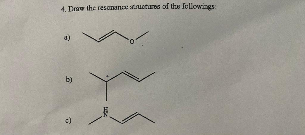 Solved 4. Draw the resonance structures of the followings: | Chegg.com