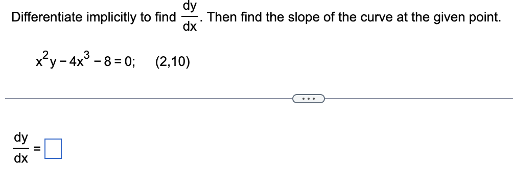 Solved Differentiate implicitly to find dydx. ﻿Then find the | Chegg.com