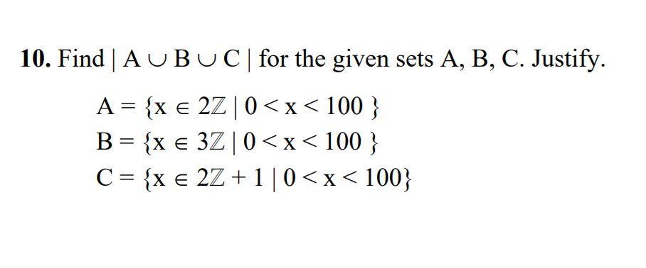 Solved 10. Find | AUBUC| for the given sets A, B, C. | Chegg.com