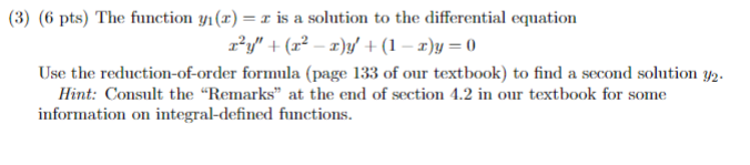 Solved ( 6pts) The function y1(x)=x is a solution to the | Chegg.com