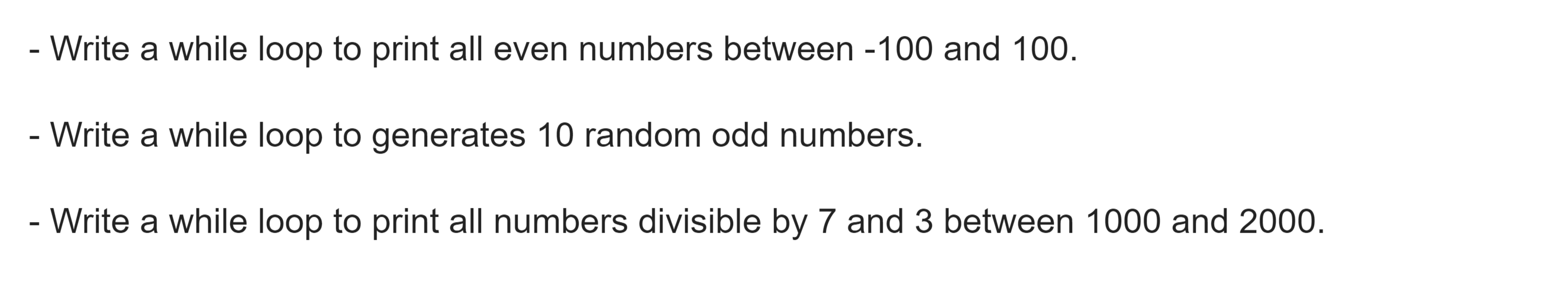 Solved - Write a while loop to print all even numbers | Chegg.com