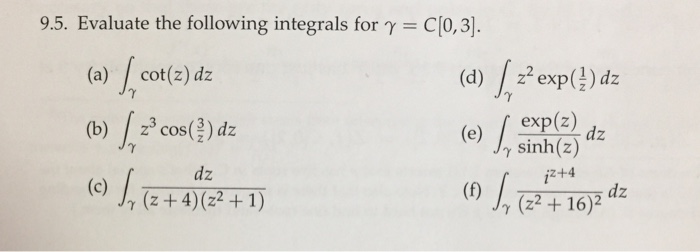 Solved Evaluate the following integrals for gamma = C[0, 3]. | Chegg.com