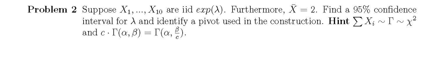 Solved Problem 2 Suppose X1, ..., X10 are iid exp(X). | Chegg.com
