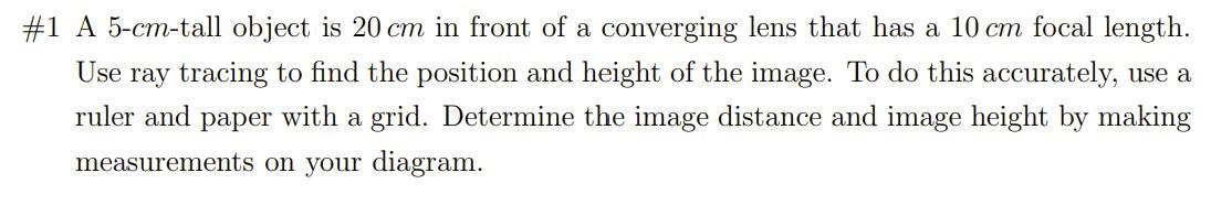Solved #1 A 5-cm-tall object is 20 cm in front of a | Chegg.com