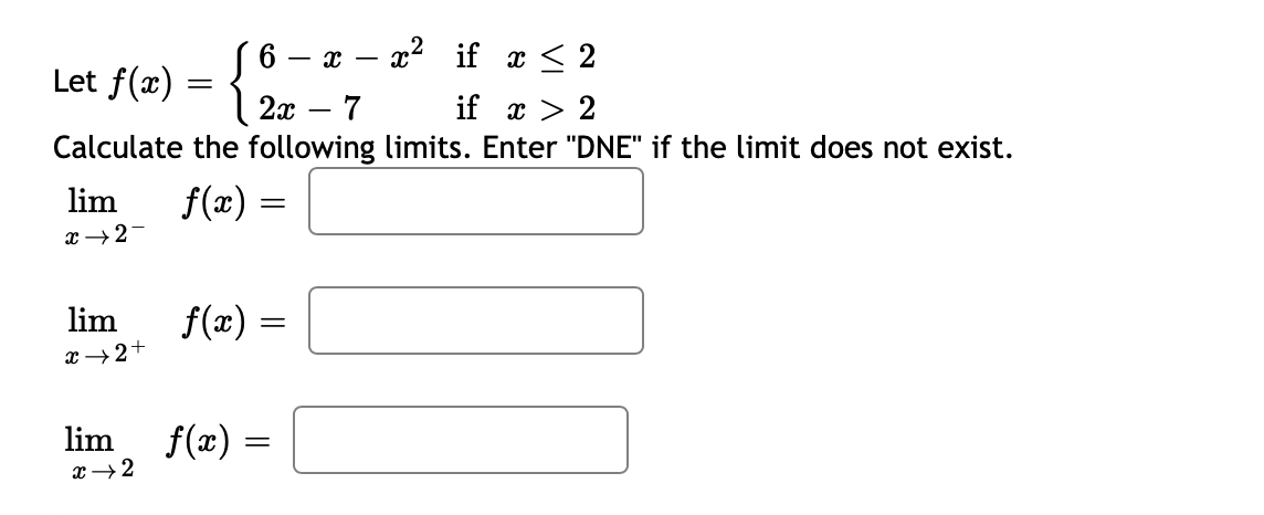 Solved Calculate the following limits. Enter "DNE" if the | Chegg.com