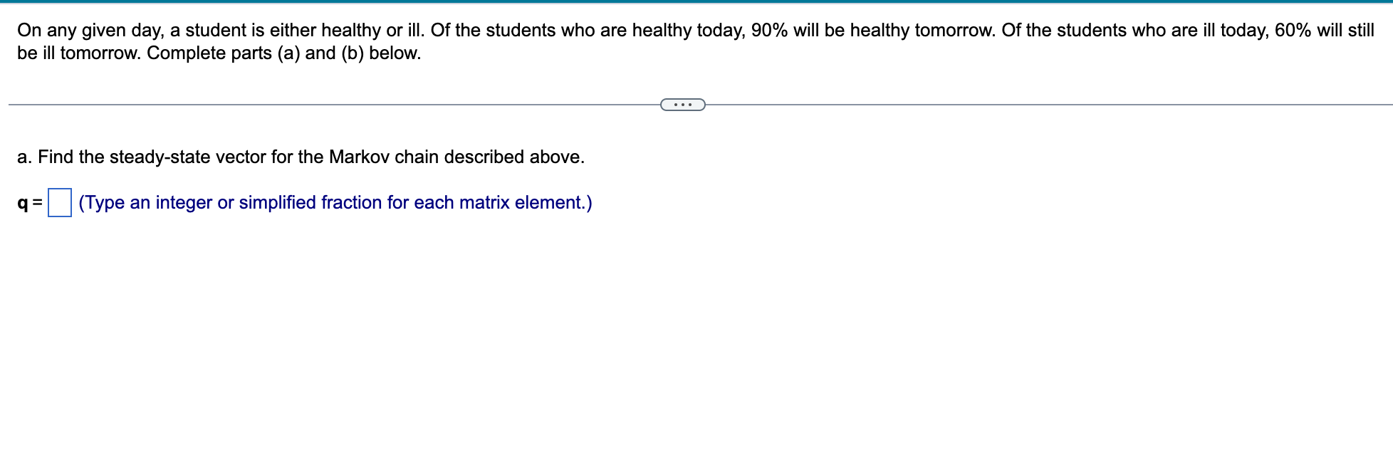 Solved On any given day, a student is either healthy or ill. | Chegg.com